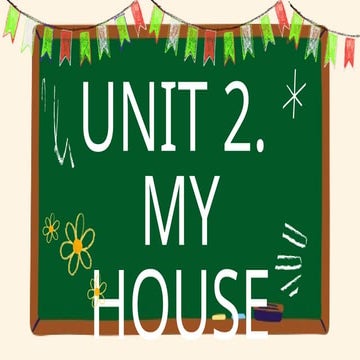 UNIT 2. MY HOUSE-Global Success-slides.pptx