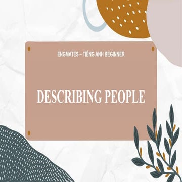 UNIT 2 - DESCRIBING PEOPLE.pptx