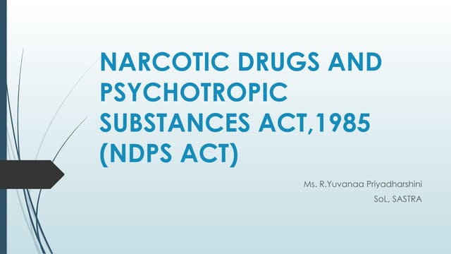 Narcotic and Psychotropic Substance act 1985 | PPTX