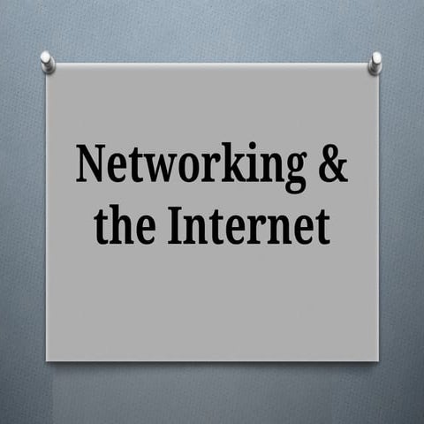 Unit 2 - Networkng & the Internet 2.pptx