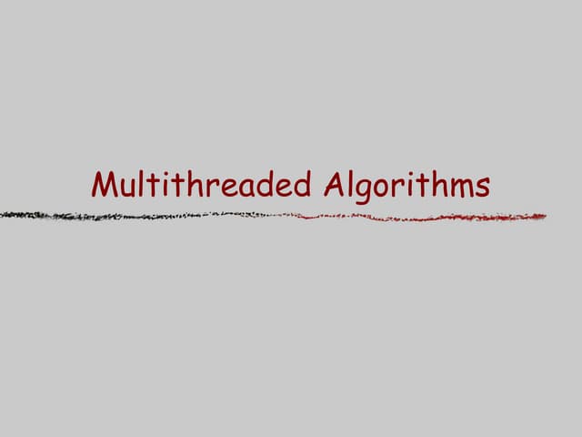 Unit2-Part2-MultithreadAlgos.pptx.pdf Unit2-Part2-MultithreadAlgos.pptx.pdf