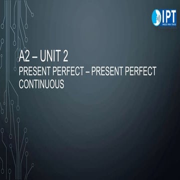 Unit 2 perfect tenses | PPT