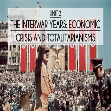 Unit 2 - The Interwar years. Economic crisis and totalitarianisms (PPT).pdf