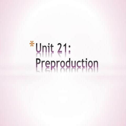 Unit 21: Pre Production | PPT