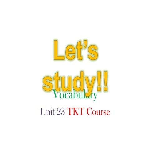 Unit 23 TKT VOCABULARY | PPTX