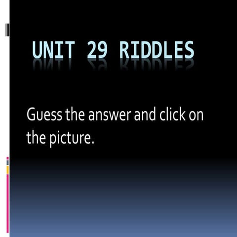 Unit 29 riddles yr 1 | PPTX
