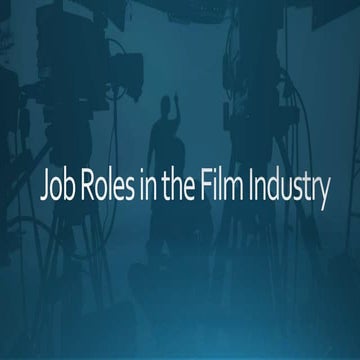 Job roles in the film industry | PPTX