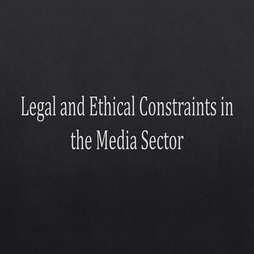 Unit 2 b legal and ethical constraints in media | PPTX