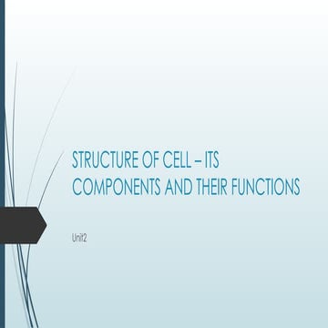 STRUCTURE OF CELL – ITS COMPONENTS AND THEIR FUNCTIONS.pptx ...