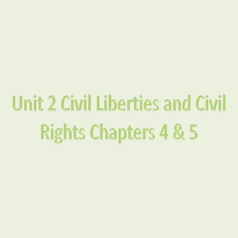 Unit 2 civil liberties and civil rights chapters 4 & 5 | PPT