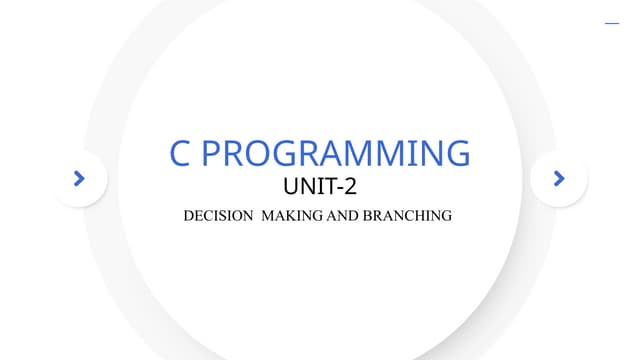 Decision Making And Branching C Programming Ppt