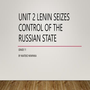 Unit 2 Lenin seizes control of the Russian.pptx