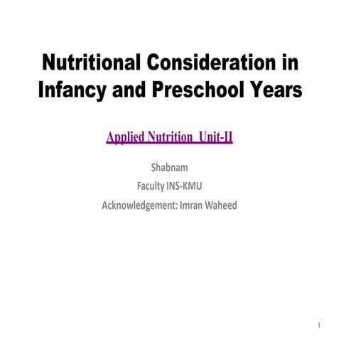 Unit 2; Nutritional Consideration in infancy and preschool years ...