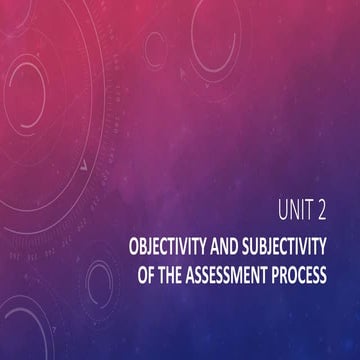 UNIT 2 OBJECTIVITY.pptx