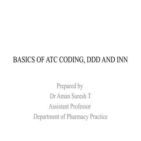 Fundamentals of ATC Coding DDD and INN Classification | PPTX