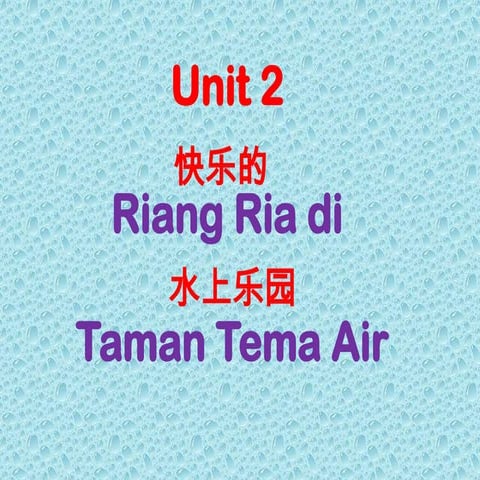 unit 2 riang ria di taman tema air.pptx