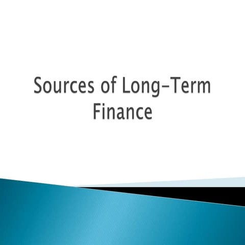 sources of long term finance | PPTX
