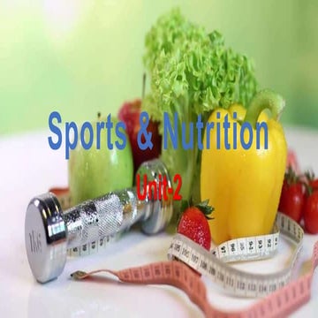 sports & nutrition Unit 2 physical education class 12 | PPTX