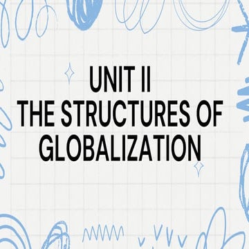 The Structure of Globalization Unit II C | PDF