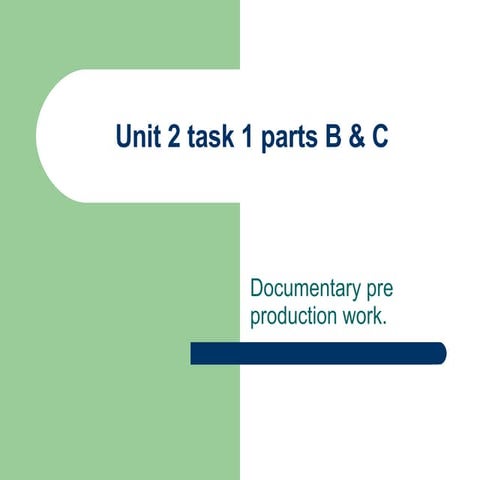 Unit 2 Task 1 Parts B & C | PPT | Documentary | Genres