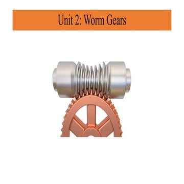 unit 2 Worm Gears PRESENTATION TO READ.pptx
