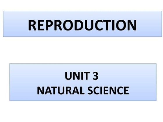 Unit 3. REPRODUCTION | PPT