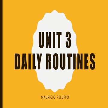 UNIT 3 DAILY ROUTINES | PPTX