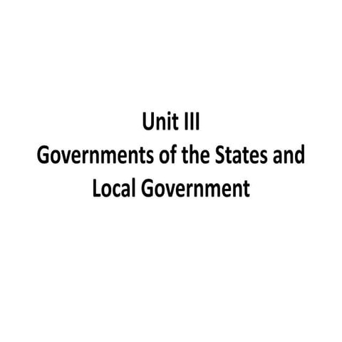 Unit III Governments of the States and Local Government | PPTX