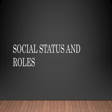 Social Status and Roles in a society.... | PPT