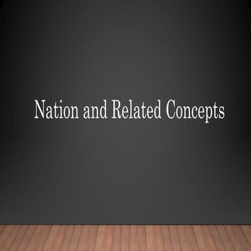 Nation and its related concepts (Nationality and Nationalism) | PPTX