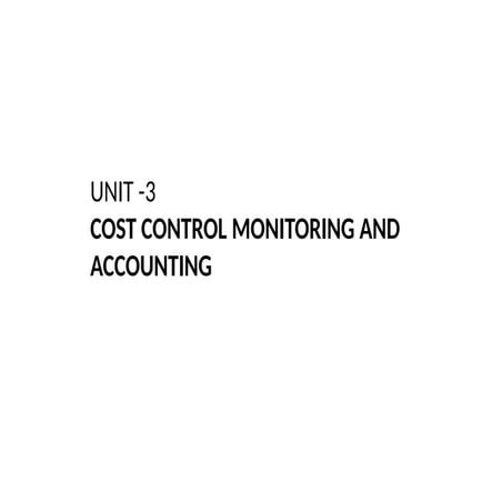 UNIT 3.pptxCOST CONTROL MONITORING AND ACCOUNTING | PPT