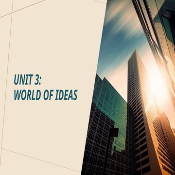 UNIT 3 World of Ideas in The Contemporary World | PPTX
