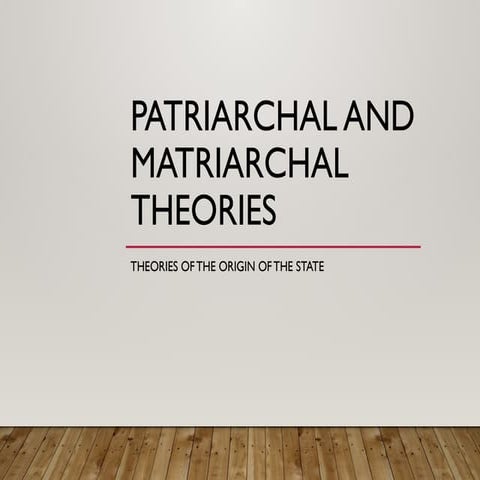 Patriarchal and Matriarchal Theories of State | PPTX