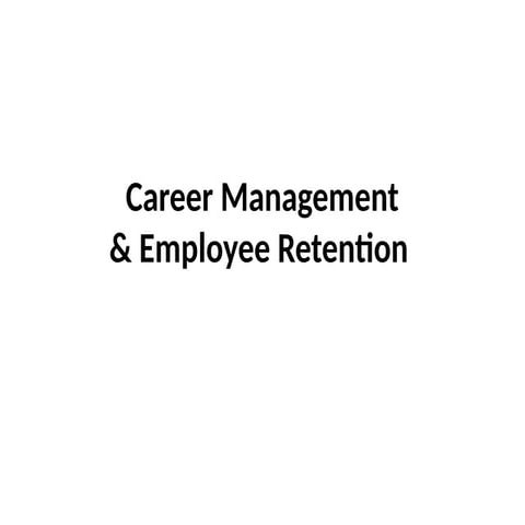 Unit 3-Career Management & Employee Retention.pptx