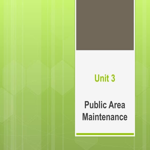 Unit 3- Public Area Maintenance.pptx