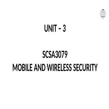 Unit 3 - SECURITY CONSIDERATIONS FOR WIRELESS DEVICES.pptx