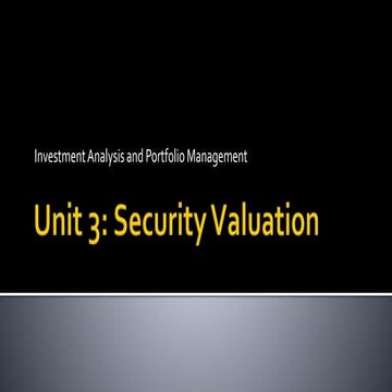 Unit 3 - Security Valuation.pptx