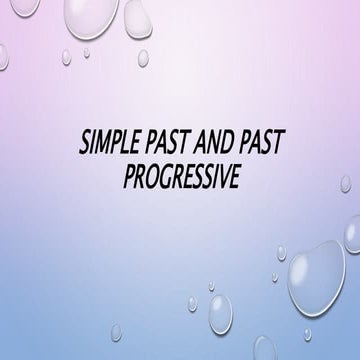 Unit 3 - Simple Past and Past Progressive - spot | PPTX