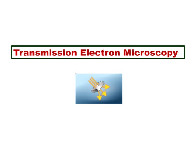 Principle & Applications of Transmission Electron Microscopy (TEM ...