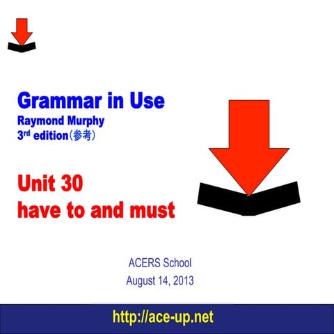 わかる中級英文法 Grammar in Use Unit 30 have to and must | PDF