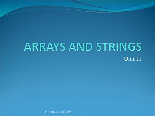 Unit 3 arrays and_string | PPT Unit 3 arrays and_string | PPT