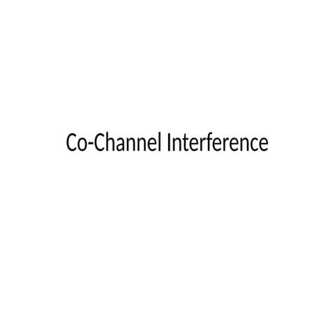 interfernece types,cochannel and adjacent channel interfernce | PPTX