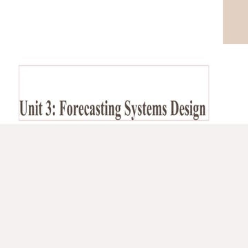 Unit 3 Forecasting systems design - Understanding the system | PPT