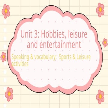UNIT 3 HOBBIES, PLEISURE AND ENTERTAINMENT.pptx