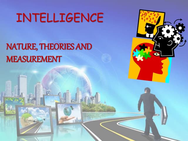 intelligence- meaning, types, factors, theories | PPTX