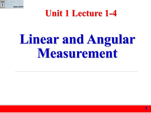 Unit 3 Lecture 1 2 Linear And Angular Measurementpptx