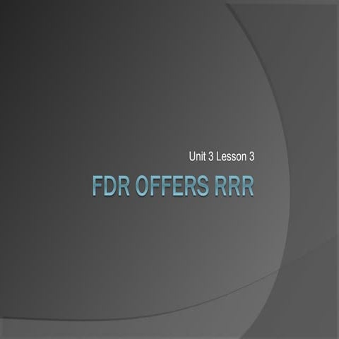 Unit 3 lesson 3 fdr offeres relief reform and recovery | PPT