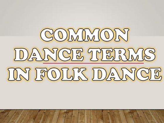 Movements in Folk Dancing | PPT