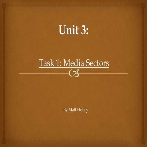 Unit 3 media sectors | PPT