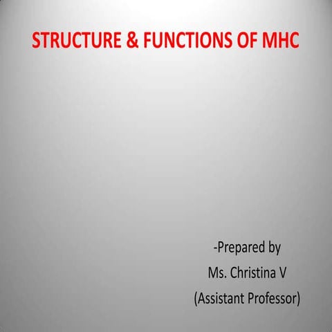 STRUCTURE AND FUNCTIONS OF MHC | PDF